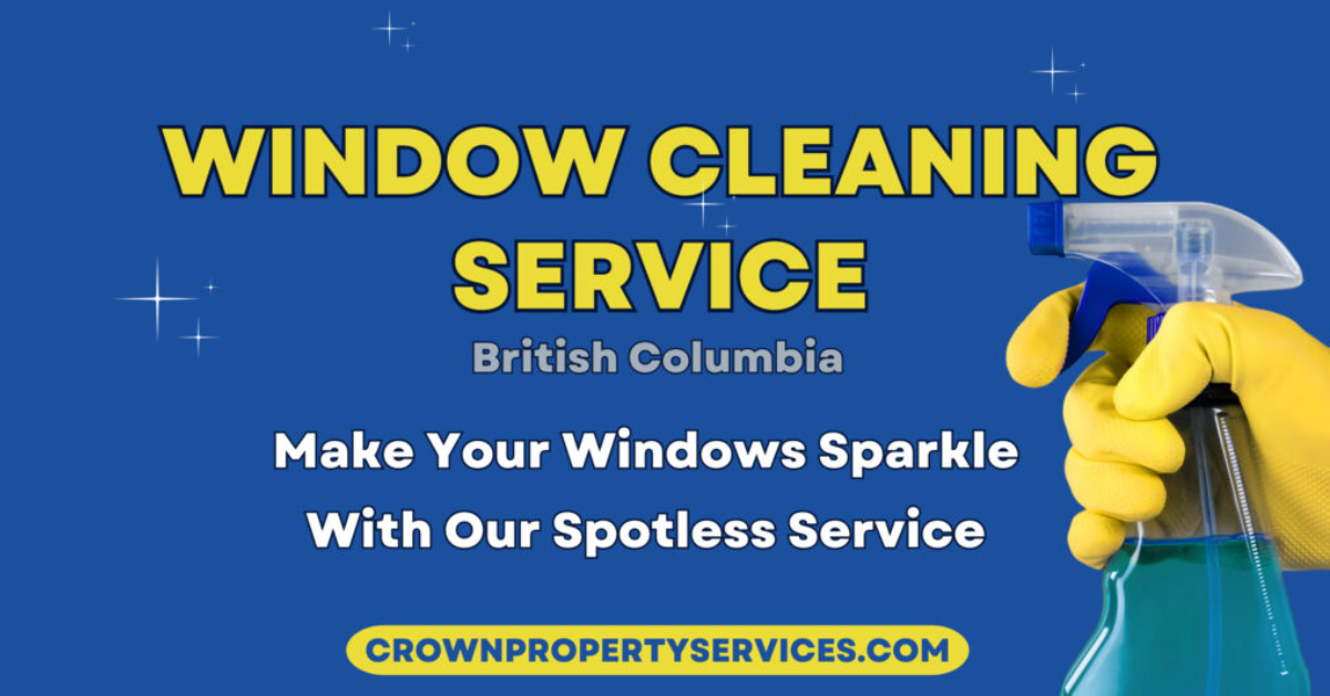 Window Cleaning Service – Make Your Windows Sparkle - Crown Property ...